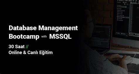 Database Management Bootcamp With Mssql Ücretsiz Eğitim