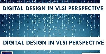 Digital Design In VLSI Perspective Book Digital Design From The VLSI Perspective