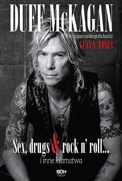 Duff McKagan Sex drugs rock n roll i inne kłamstwa Duff McKagan Biografie wspomnienia
