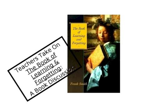 Ppt The Book Of Learning And Forgetting Book Discussion Dokumen Tips