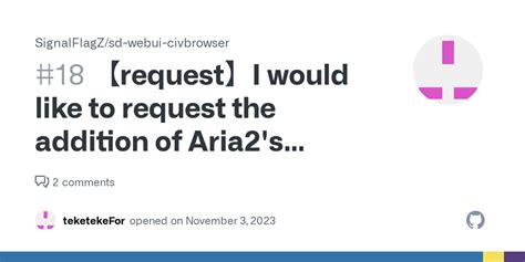 【request】i Would Like To Request The Addition Of Aria2s Features For