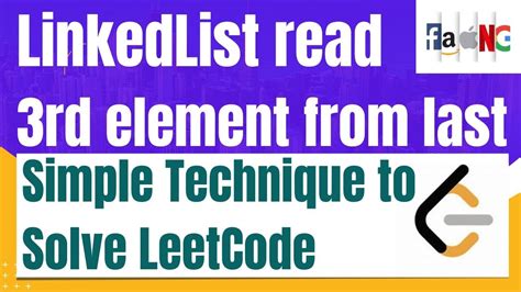 Linkedlist Read 3rd Element From Last Faang Academy Youtube