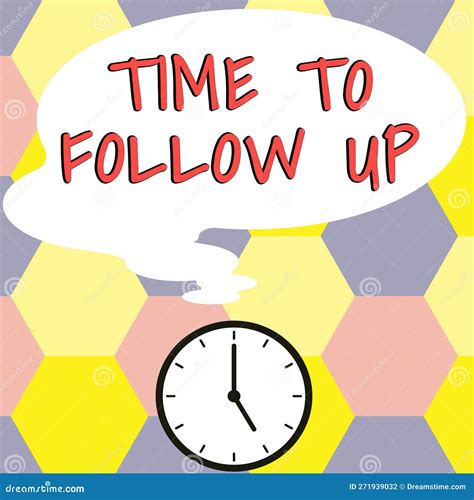 Sign Displaying Time To Follow Up Concept Meaning Enquiry Of The