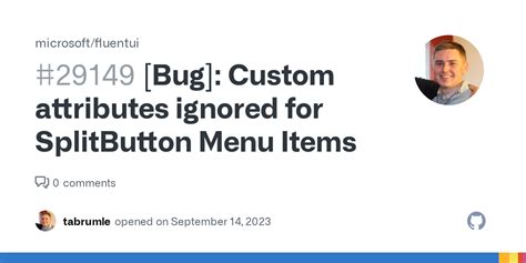 Bug Custom Attributes Ignored For Splitbutton Menu Items · Issue 29149 · Microsoftfluentui