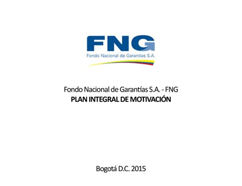 Plan Integral De Motivación Fondo Nacional De Garantías