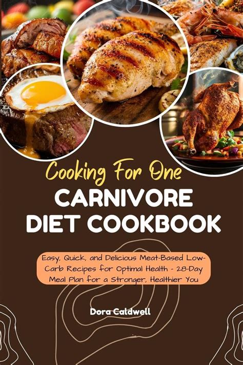 Cooking For One Carnivore Diet Cookbook Easyquickand