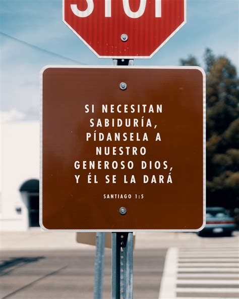 Si necesitan sabiduría pídansela a nuestro generoso Dios y Él se la dará Santiago