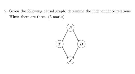 solved given the following causal graph determine the