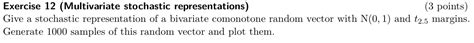 Exercise 12 Multivariate Stochastic Representations
