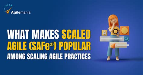 What Makes Scaled Agile Safe® Popular Agilemania