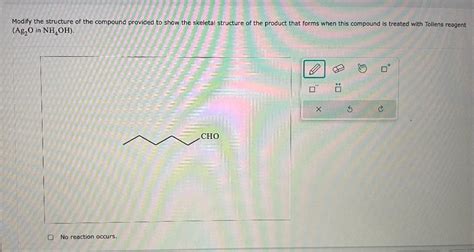 Solved Modify The Structure Of The Compound Provided To Show