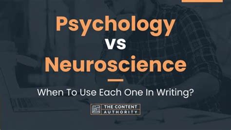 Psychology Vs Neuroscience When To Use Each One In Writing