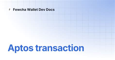 Aptos Transaction Fewcha Wallet Dev Docs