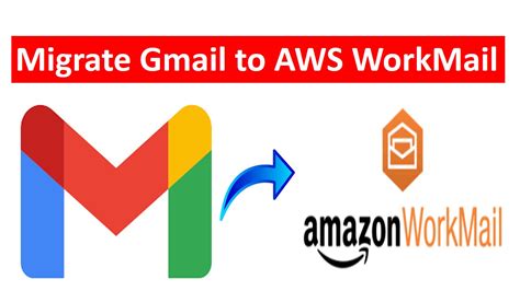 migrate gmail to aws workmail with multiple accounts directly