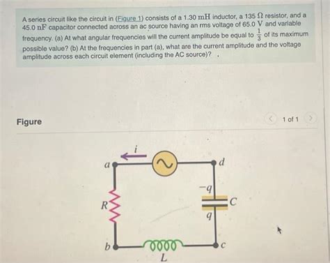Solved A Series Circuit Like The Circuit In Figure 1 Chegg Com