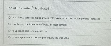 Solved The Ols Estimator Hatβ1 ﻿is Unbiased Ifits Variance