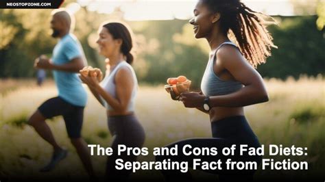 Fad Diets Pros Cons And Informed Choices