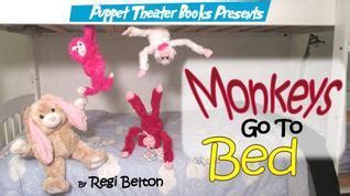 Puppet Theater Books Presents Monkeys Go To Bed Funny Illustrated Bedtime Picture Values Book