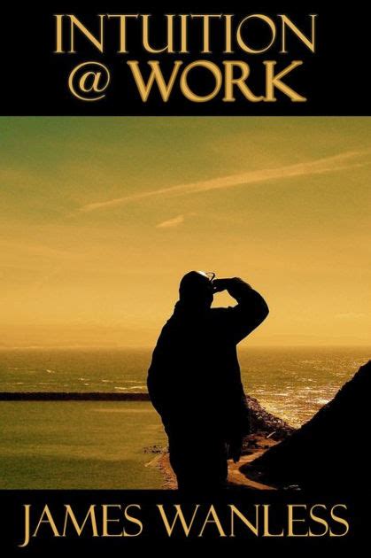 Intuition Work By James Wanless Ebook Barnes And Noble®