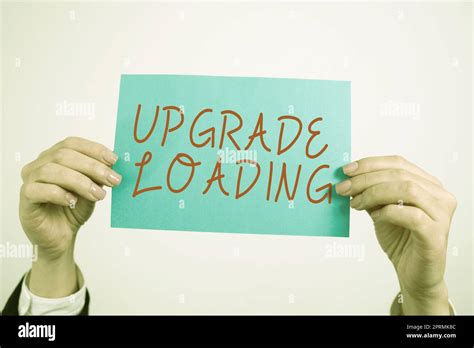 Text Sign Showing Upgrade Loading Word Written On Advancement Of Applications To More Improved
