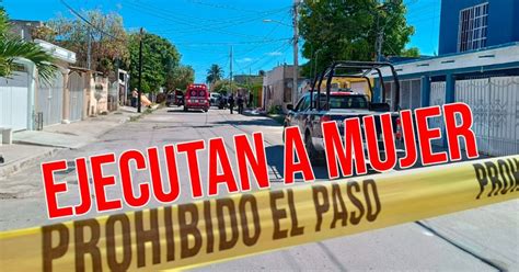 Motosicarios Balean Y Matan A Mujer En La Región 221 De Cancún