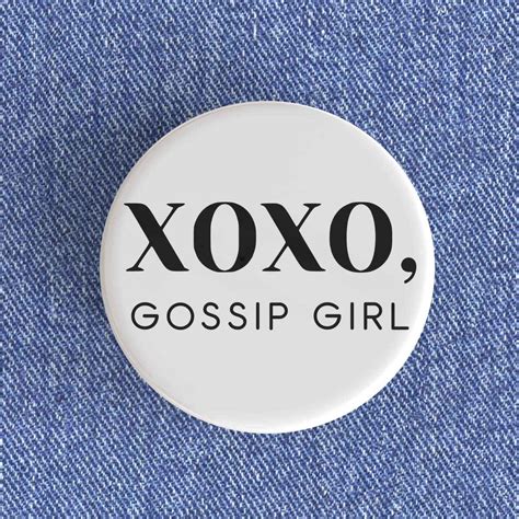 Xoxo Gossip Girl Badgemagnet Nowstalgia