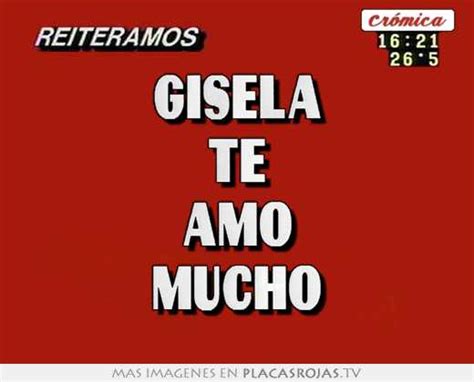 Gisela Te Amo Mucho Placas Rojas TV