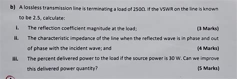 Solved B A Lossless Transmission Line Is Terminating A Load