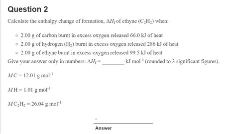 Solved Question 2 Calculate The Enthalpy Change Of Chegg Com
