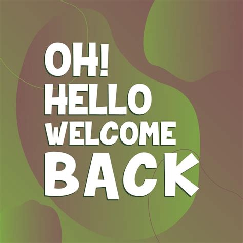 Hola Estamos De Vuelta Bienvenidos De Nuevo Estamos Abiertos