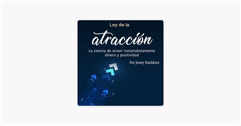 Ley de la atracción La ciencia de atraer instantáneamente dinero y positividad Law of
