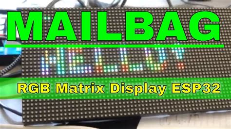 mailbag how to control a rgb matrix 64x32 display via esp32 youtube