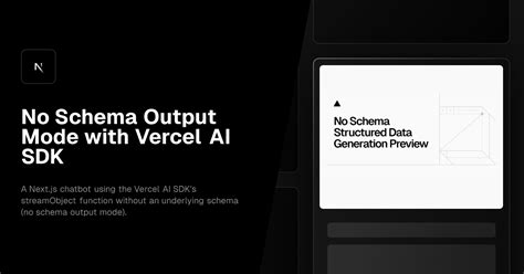 no schema output mode with vercel ai sdk