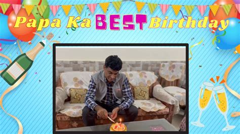 Papa Ka Birthday A Short Vlogbirthday Special Youtube