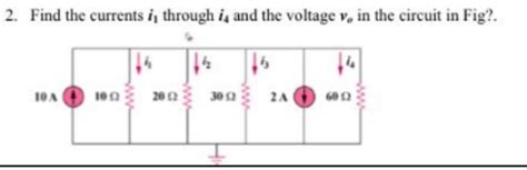 Solved Find The Currents I Through I And The Voltage V Chegg