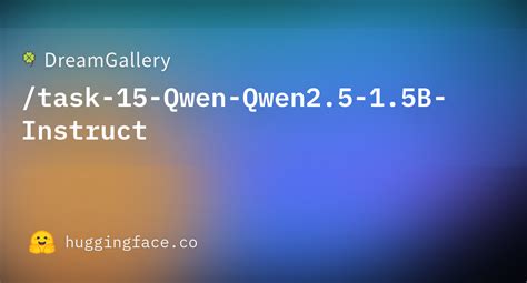 DreamGallery Task Qwen Qwen B Instruct Hugging Face