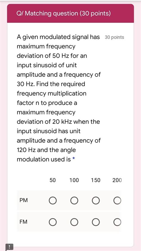 Solved Q Matching Question 30 Points A Given Modulated Signal Has