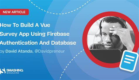 how to build a vue survey app using firebase authentication and
