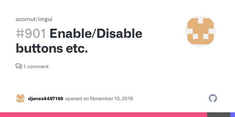 Enable Disable Buttons Etc Issue Ocornut Imgui Github