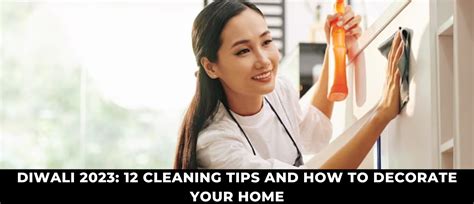 Diwali 2023 12 Cleaning Tips And How To Decorate Your Home