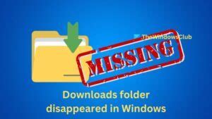 Downloads Folder Missing In Windows How To Restore