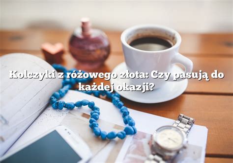 Kolczyki z różowego złota Czy pasują do każdej okazji Rings pl