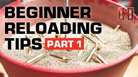 Beginner Reloading Tips Part 1 Youtube