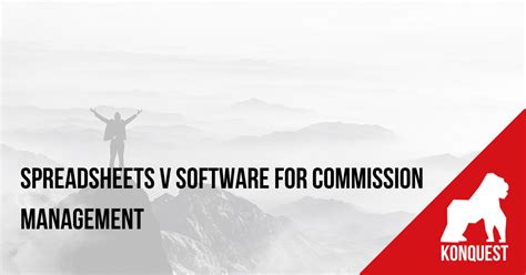 navigating commission calcs spreadsheets vs software konquest