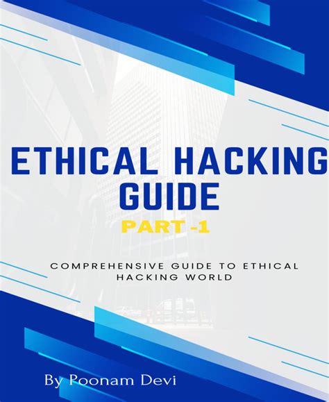 Ethical Hacking Guide Part 1 Ebook By Poonam Devi Epub Book Rakuten Kobo United States