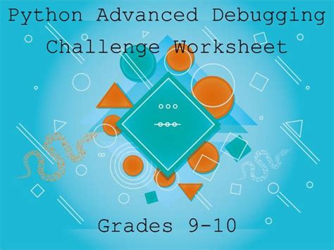 Python Advanced Debugging Challenge Teaching Resources