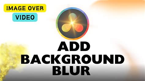 How To Blur The Background In Davinci Resolve 191 Youtube