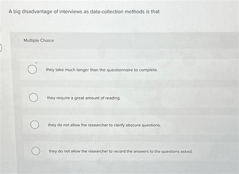 solved a big disadvantage of interviews as data collection
