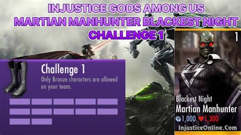 INJUSTICE GODS AMONG US MARTIAN MANHUNTER BLACKEST NIGHT CHALLENGE 1