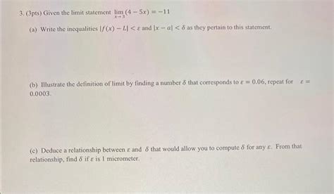 Solved 3 3pts Given The Limit Statement Limx3 45x 11 Chegg Com